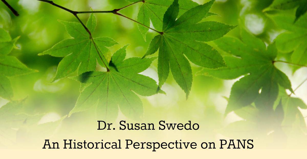 Dr. Susan Swedo: An Historical Perspective on PANS | ACN Latitudes